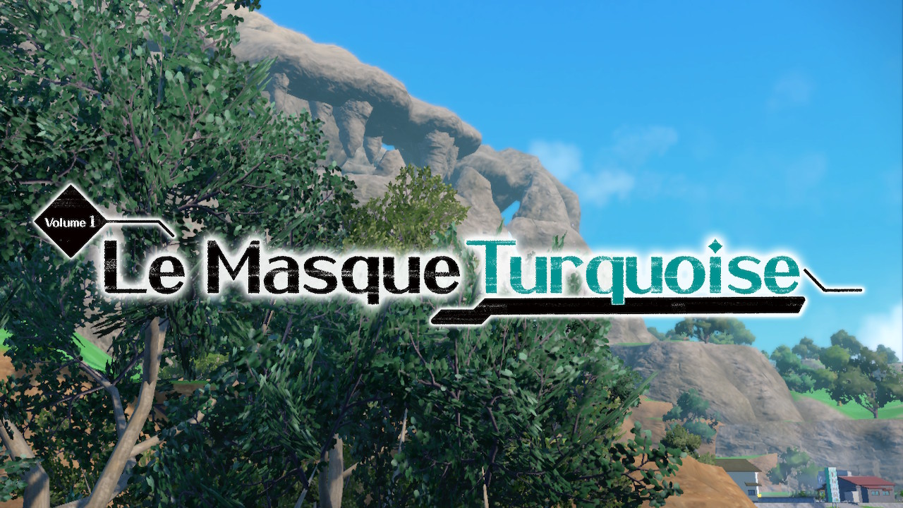 Review de Pokémon Écarlate et Violet - Le Masque Turquoise : alors, ça ...